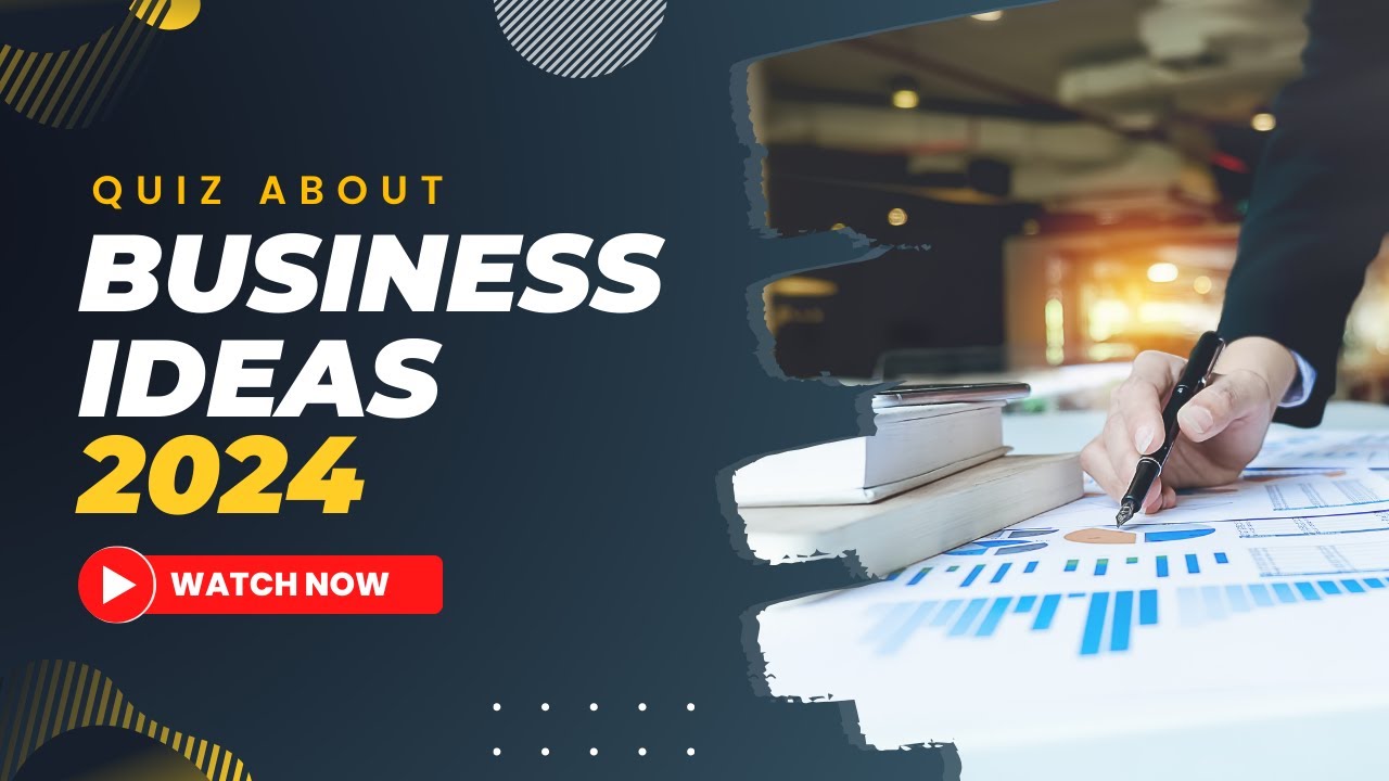 Business Ideas Quiz 2024 | Test Your Entrepreneurial Knowledge! - YouTube
