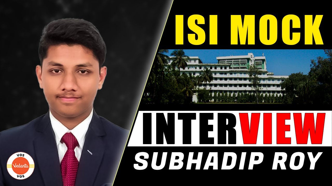 ISI Mock Interview | SUBHADIP ROY | ISI Kolkata B-Stat Rank 49 | Vedantu Student | VOS - YouTube