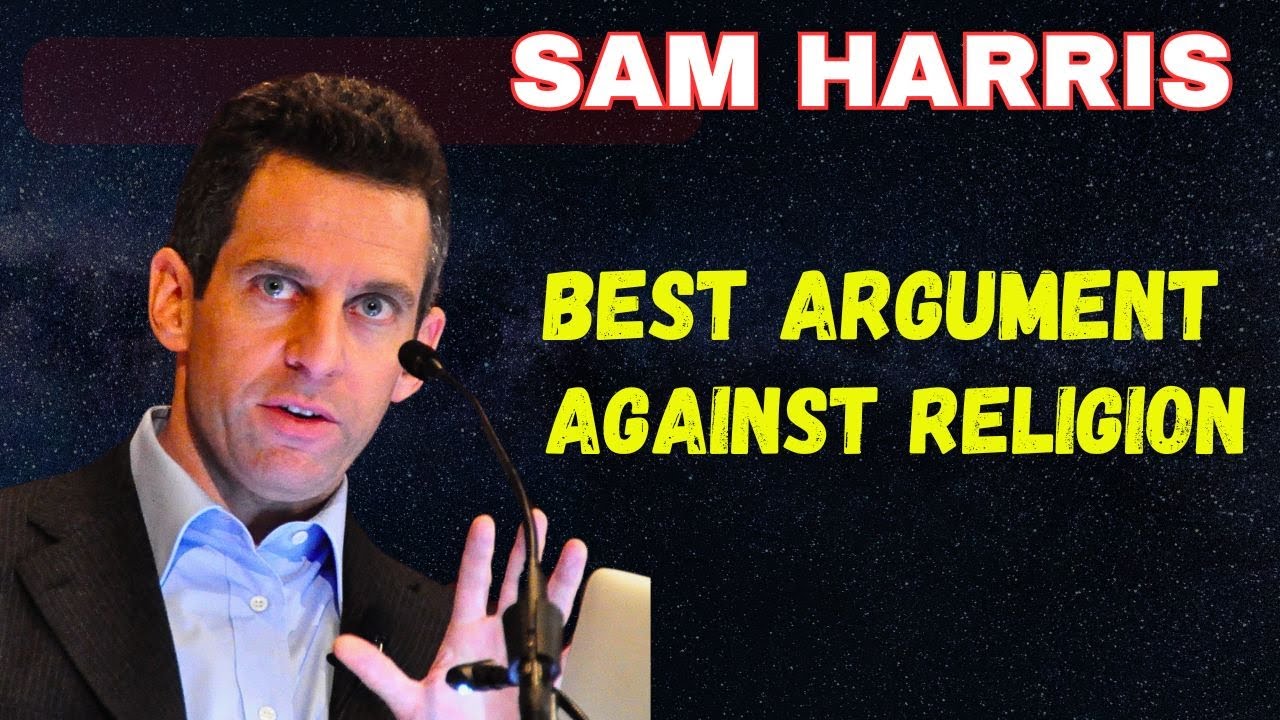 The Most Powerful Sam Harris Arguments Against Religion - YouTube
