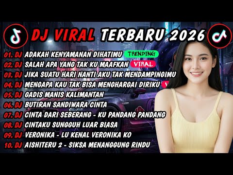 DJ TIKTOK TERBARU 2026🎵 DJ ADAKAH KENYAMANAN DIHATIMU🎵 DJ SALAH APA YANG TAK KUMAAFKAN FULL ALBUM
