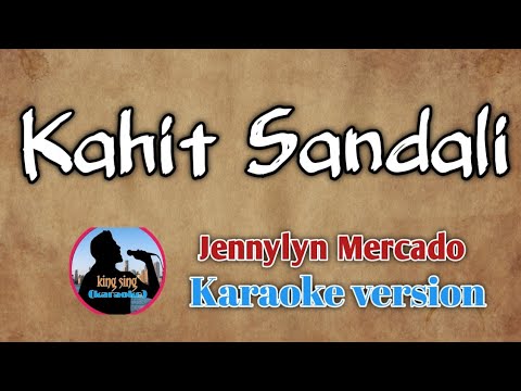 Kahit Sandali _ song by Jennylyn Mercado |karaoke version| king sing ...