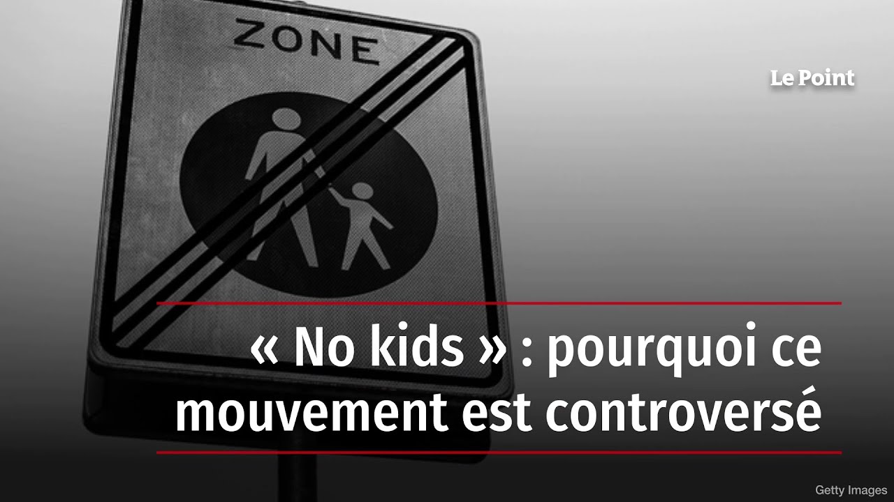 « No kids » : pourquoi ce mouvement est controversé - YouTube
