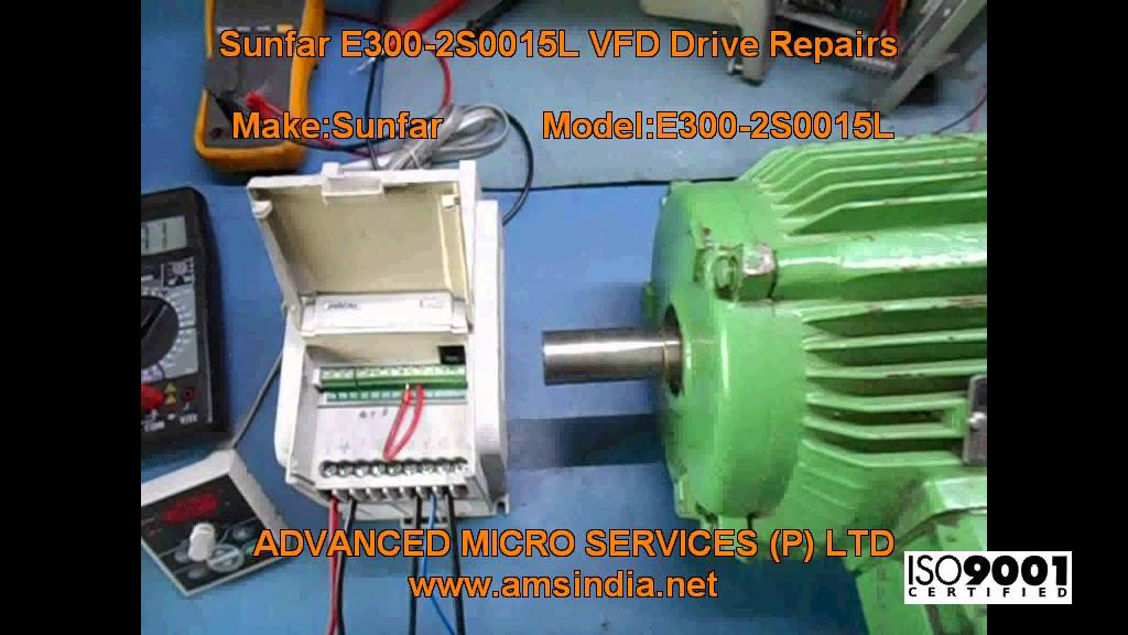Sunfar E300-2S0015L VFD Drive Repairs @ Advanced Micro Services Pvt.Ltd,Bangalore,India - YouTube