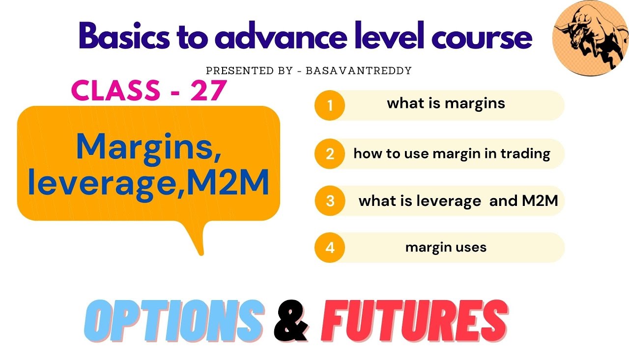 CLASS -27 l Derivatives - Margins, leverage,M2M l by eqm - YouTube