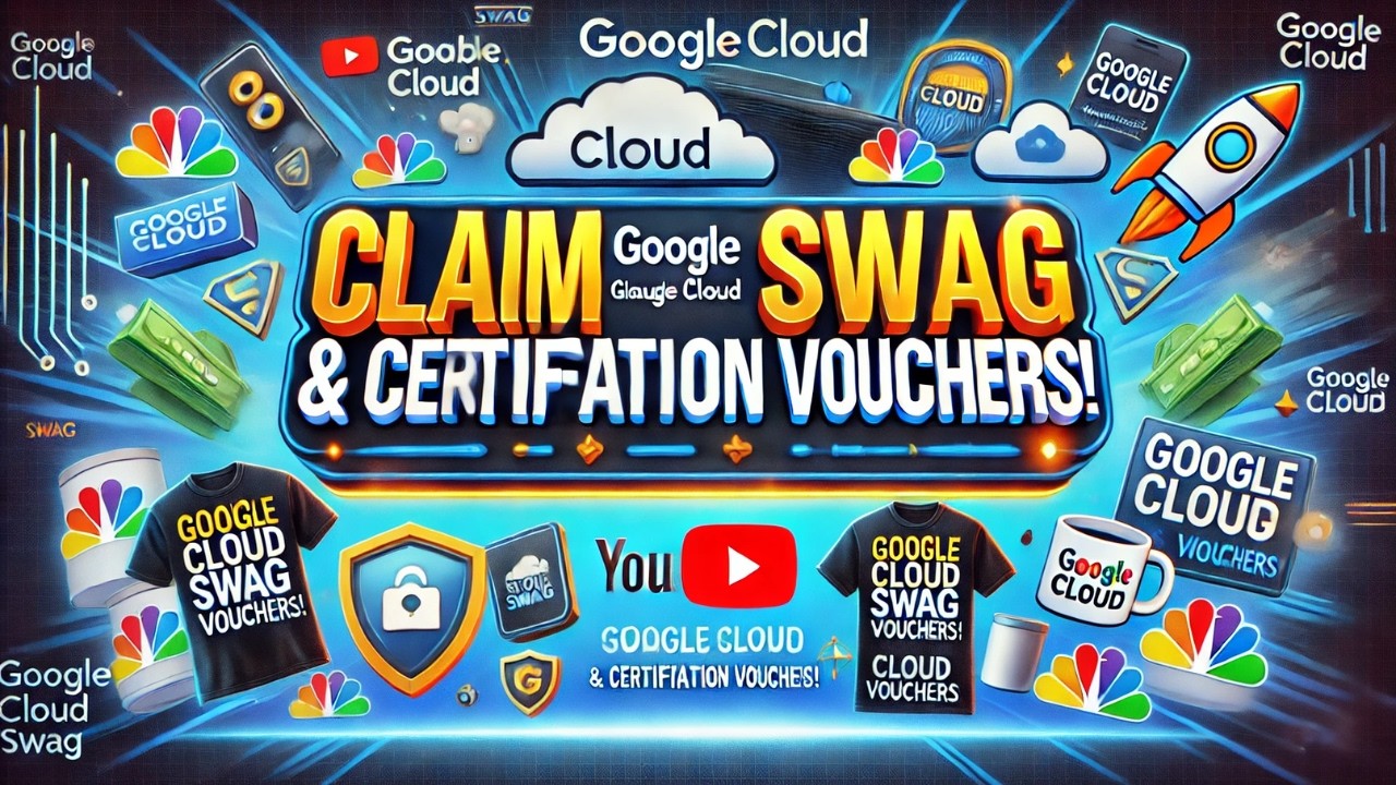 Get FREE Google Cloud Swag & Exam Vouchers for Cybersecurity ...