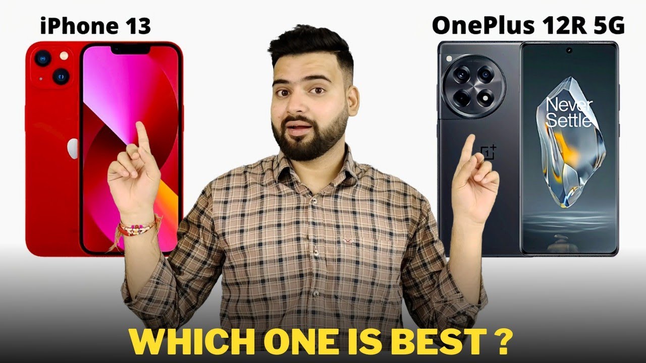 iPhone 13 vs OnePlus 12R - Full Comparison | Which one is Best ? - YouTube