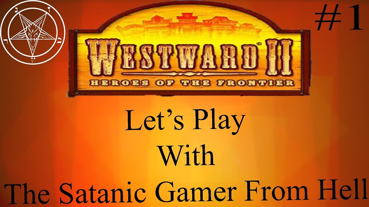 Westward 2: Heroes Of The frontier Let's Play EP 1: what a gay start ...