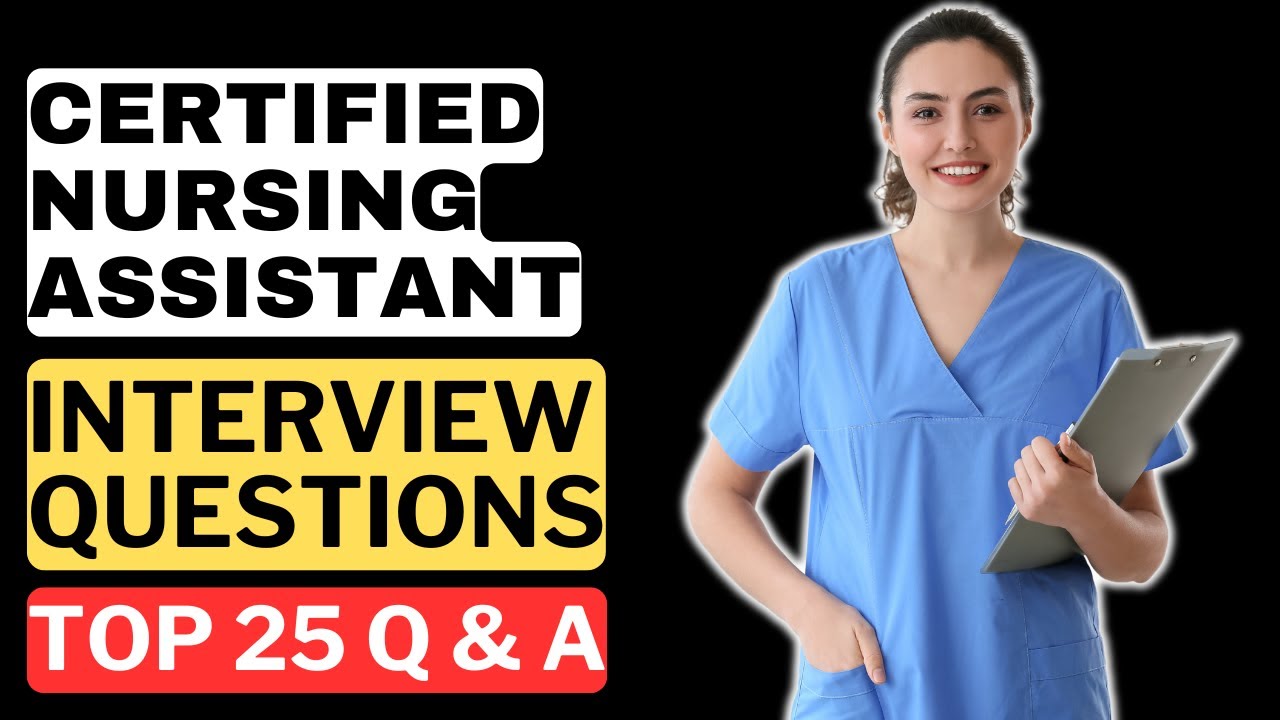 Certified Nursing Assistant Interview Questions and Answers | How to ...