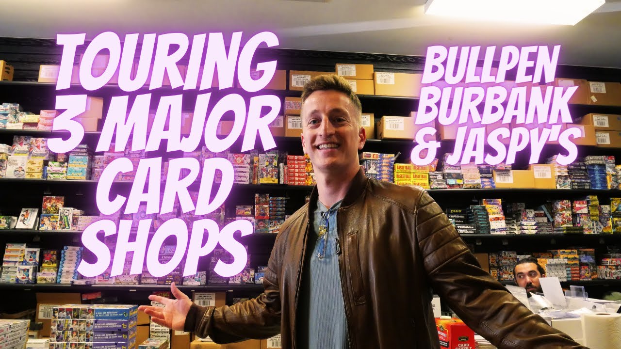 TOURING 3 MAJOR CARD SHOPS IN LOS ANGELES!!!(BULLPEN BURBANK & JASPYS ...