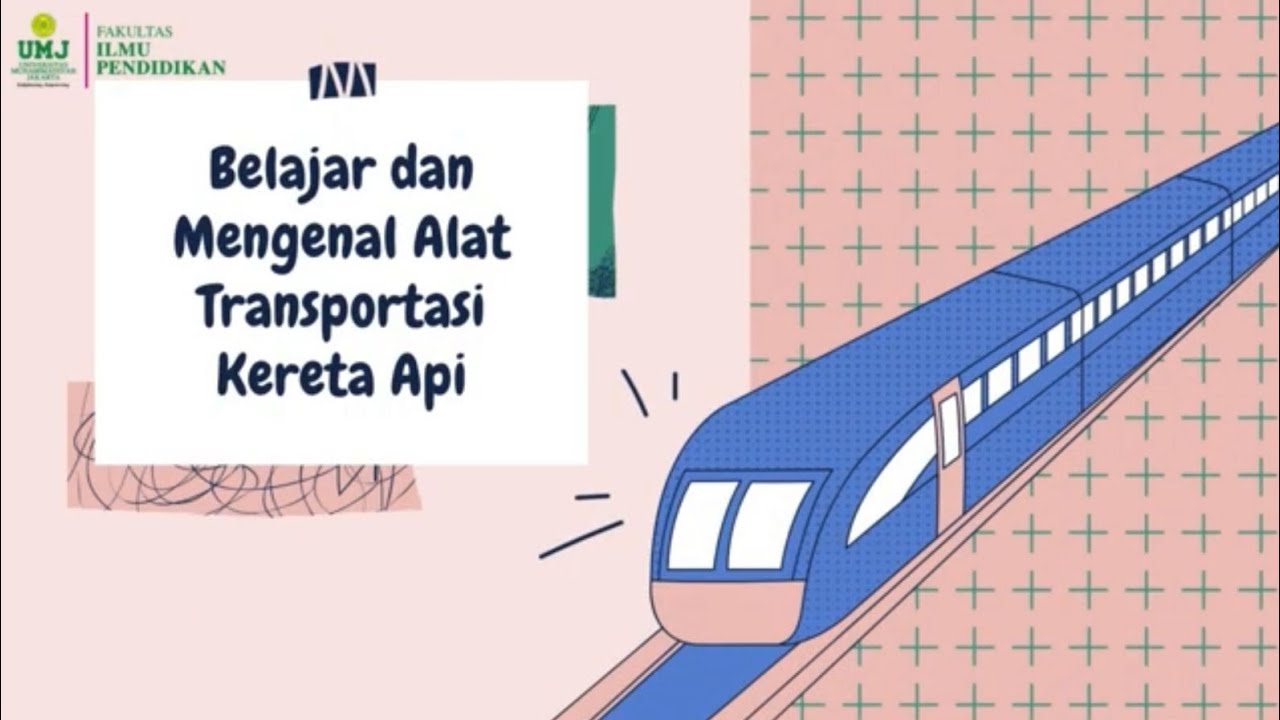 Belajar dan Mengenal Alat Transportasi Kereta Api - YouTube