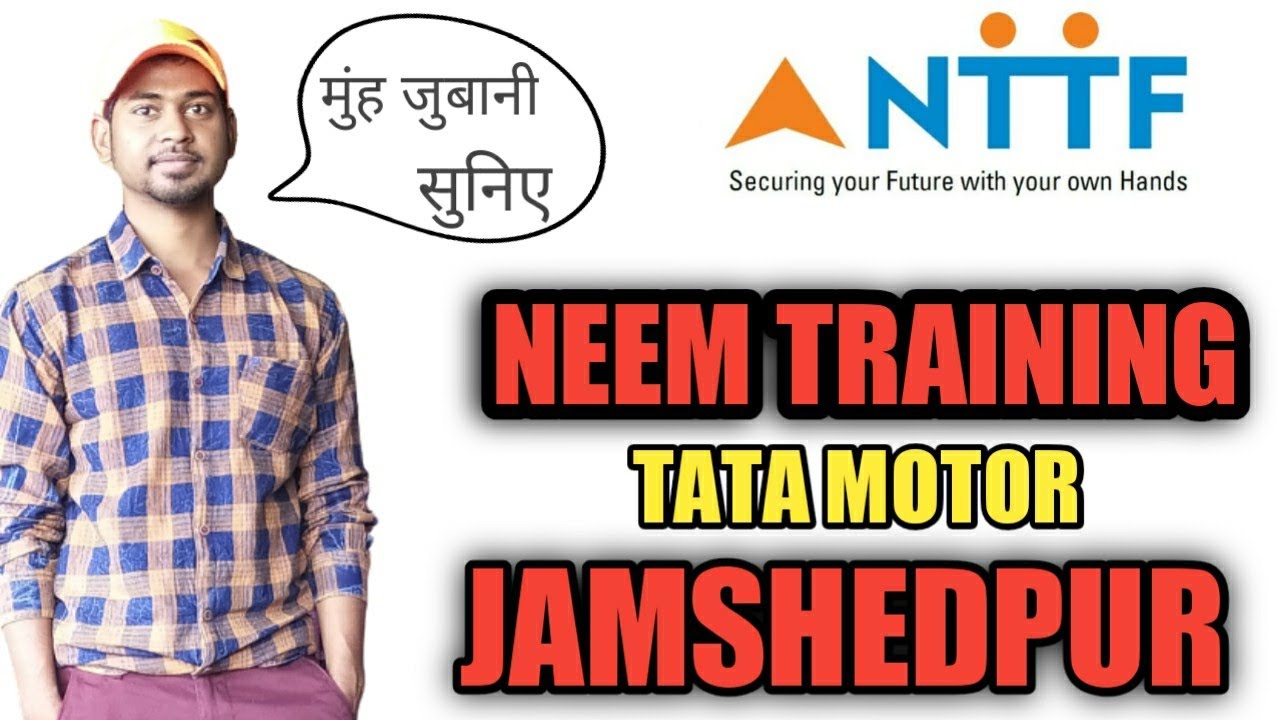 NEEM Training TATA Motors Complete Information | मुंह जुबानी सुनिए ...
