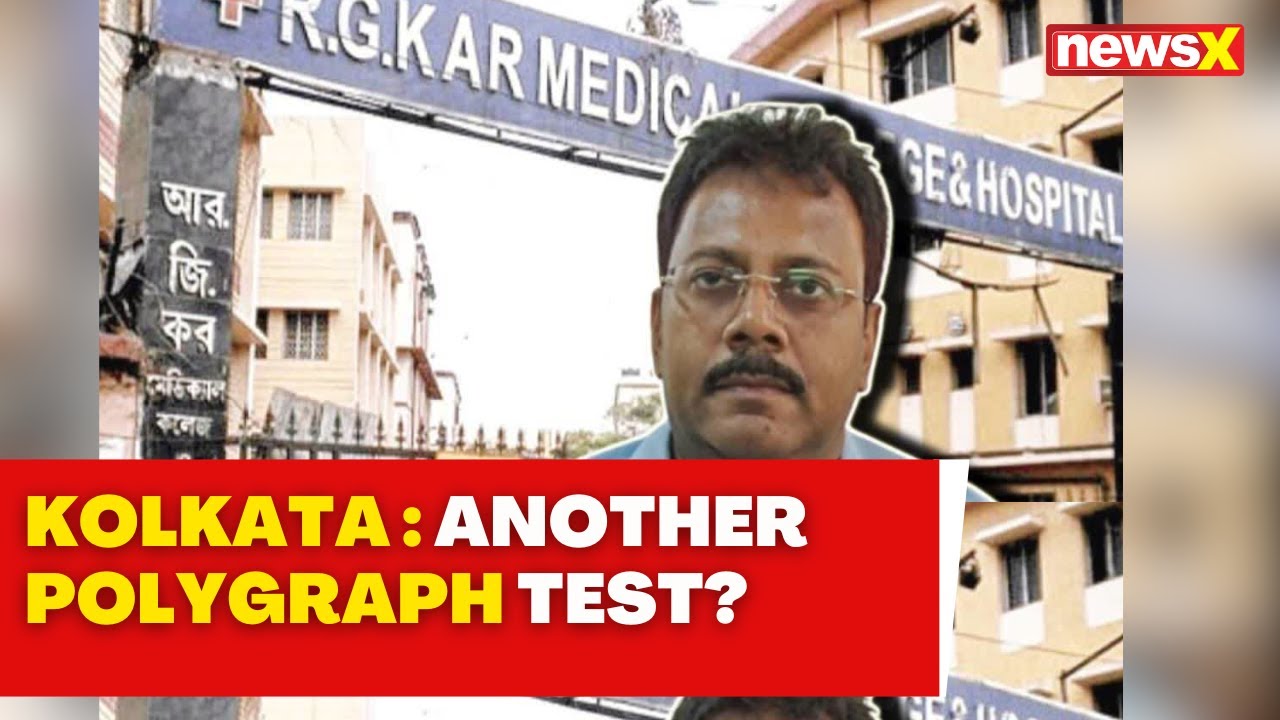 Kolkata Rape-Murder Case | CBI May Conduct Polygraph Test Of RG Kar Ex ...