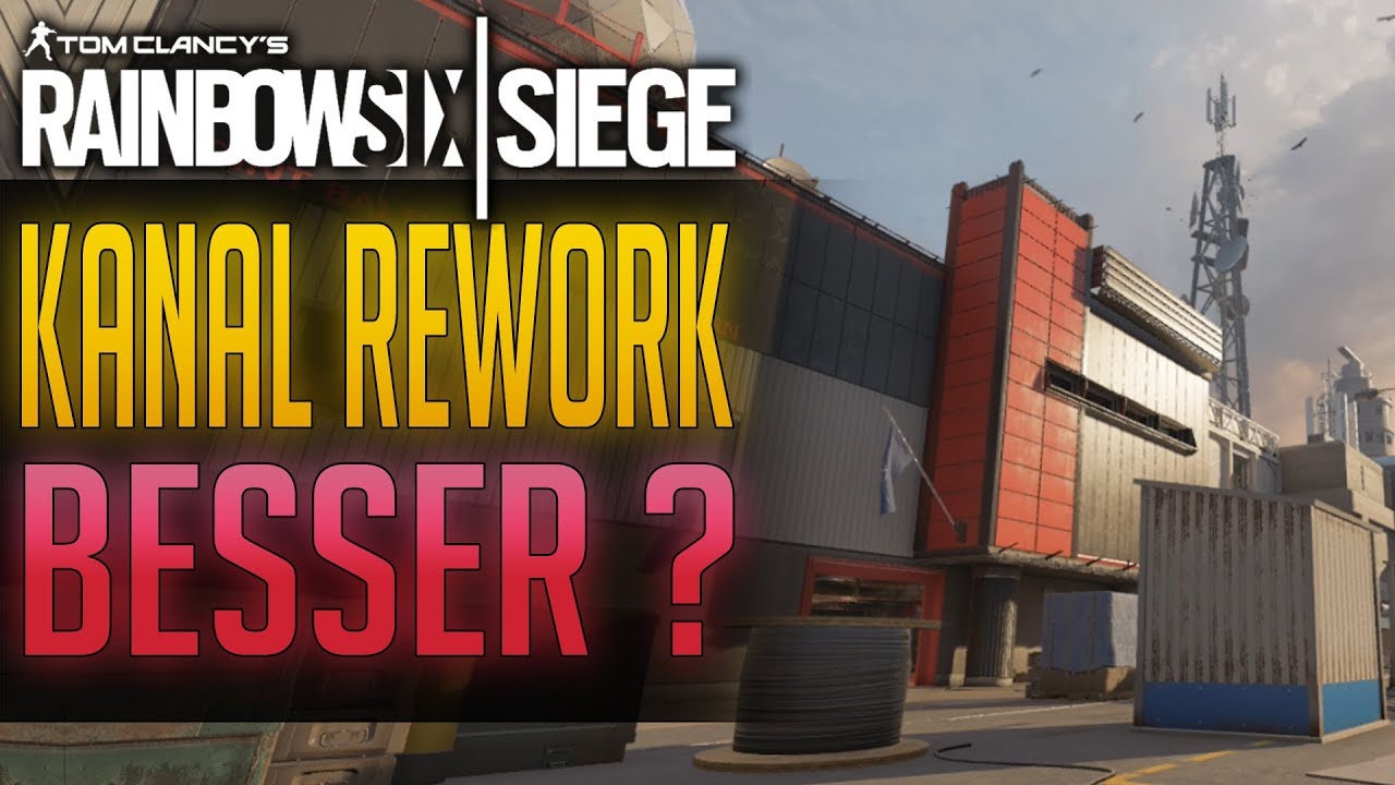 Kanal Rework besser ? | Rainbow Six Siege - YouTube