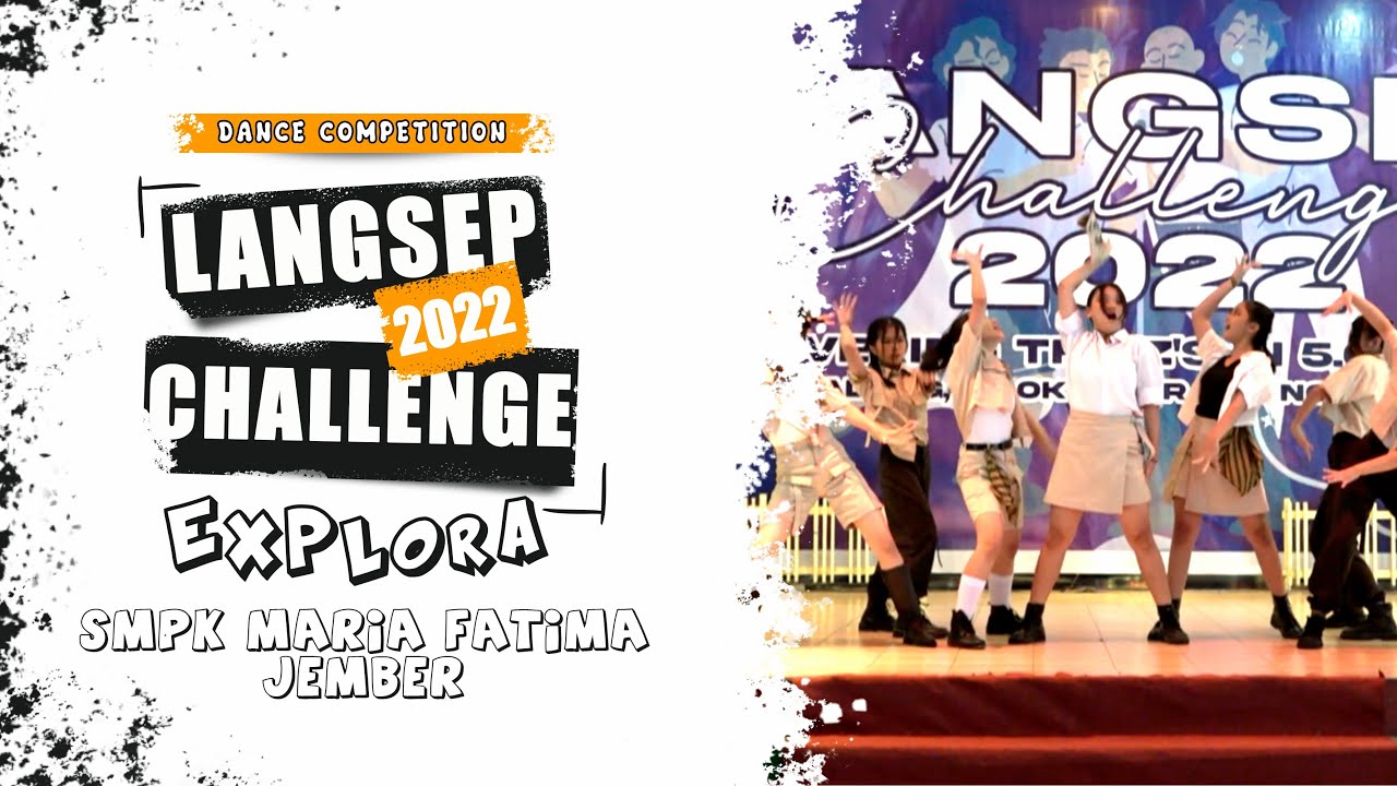 Explora - SMPK MARIA FATIMA JEMBER - DANCE COMPETITION LANGSEP ...