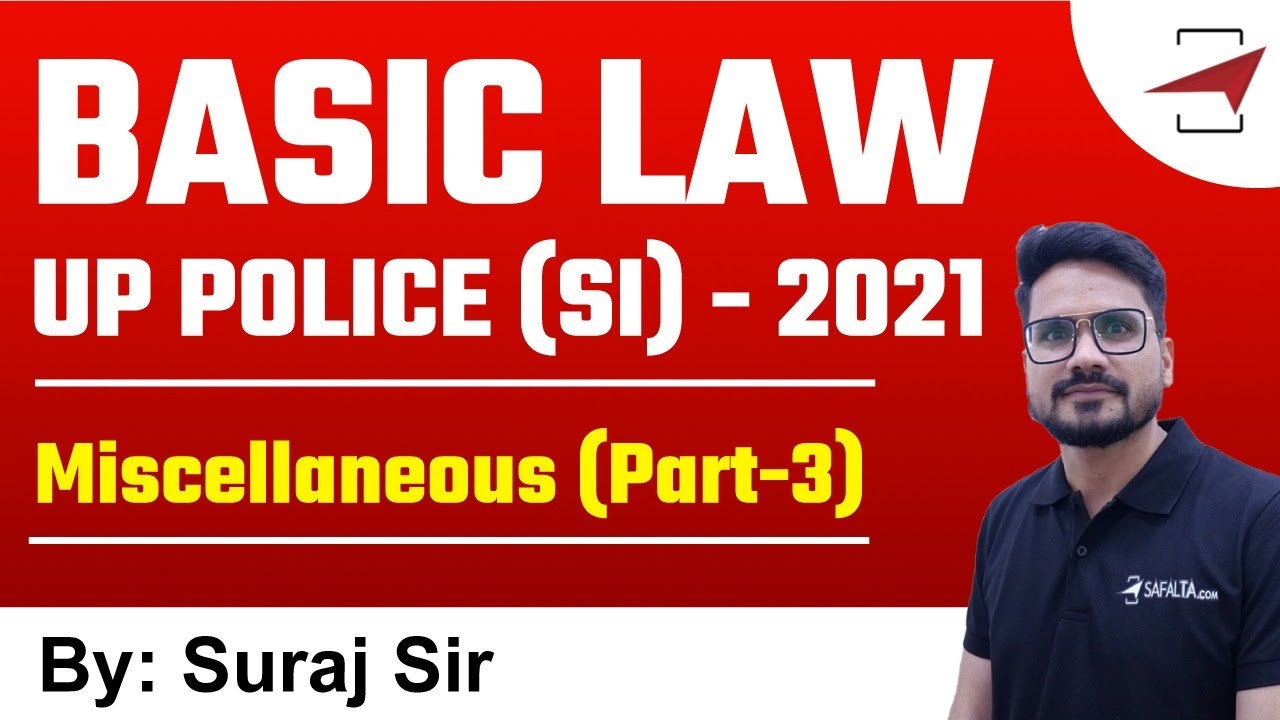 BASIC LAW : UP POLICE (SI) - 2021 | General Awareness | Miscellaneous ...