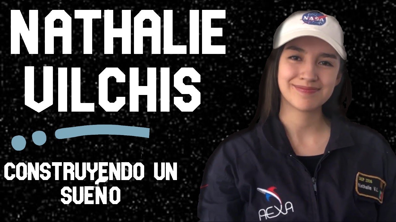Nathalie Vilchis | LA CHICA NASA - YouTube