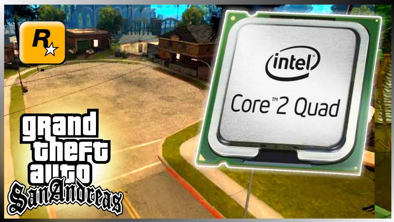 Core 2 Quad Q9500 No |GTA San Andreas| - 2GB RAM + Gt210 - YouTube