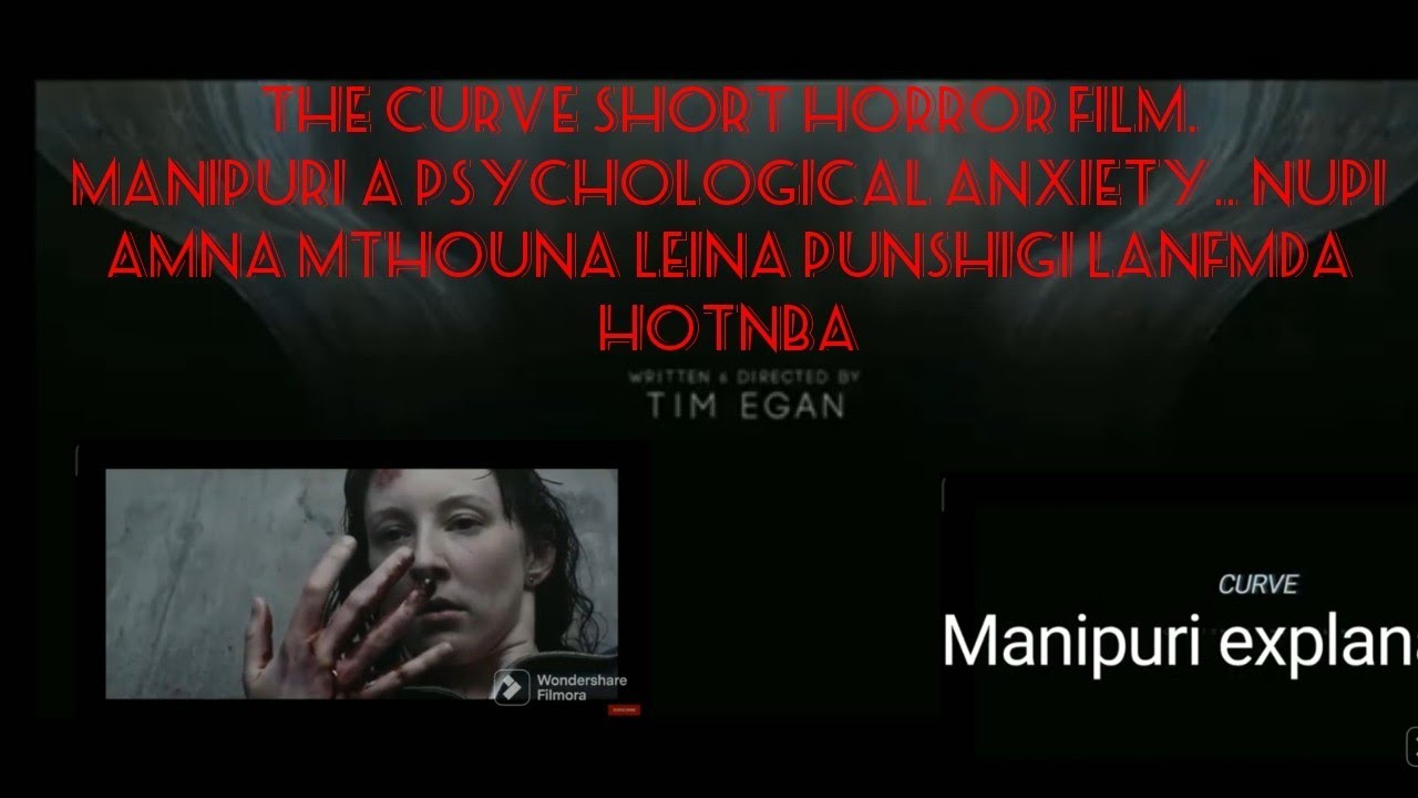 The Curve (Short Horror Film) Manipur Horror. Manipuri explanation ...