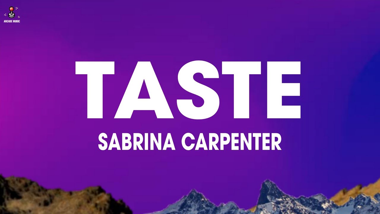 Sabrina Carpenter - Taste (Lyrics) - YouTube