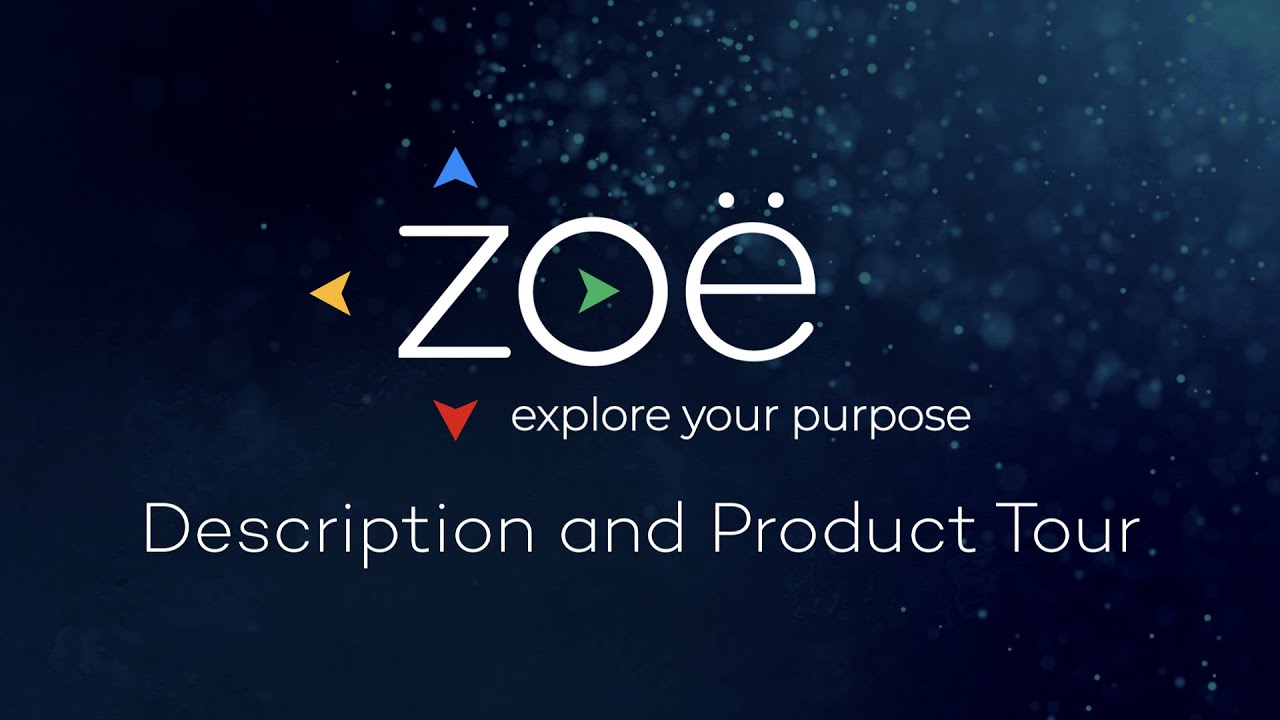 Zoë Application Tour - Explore your purpose - YouTube