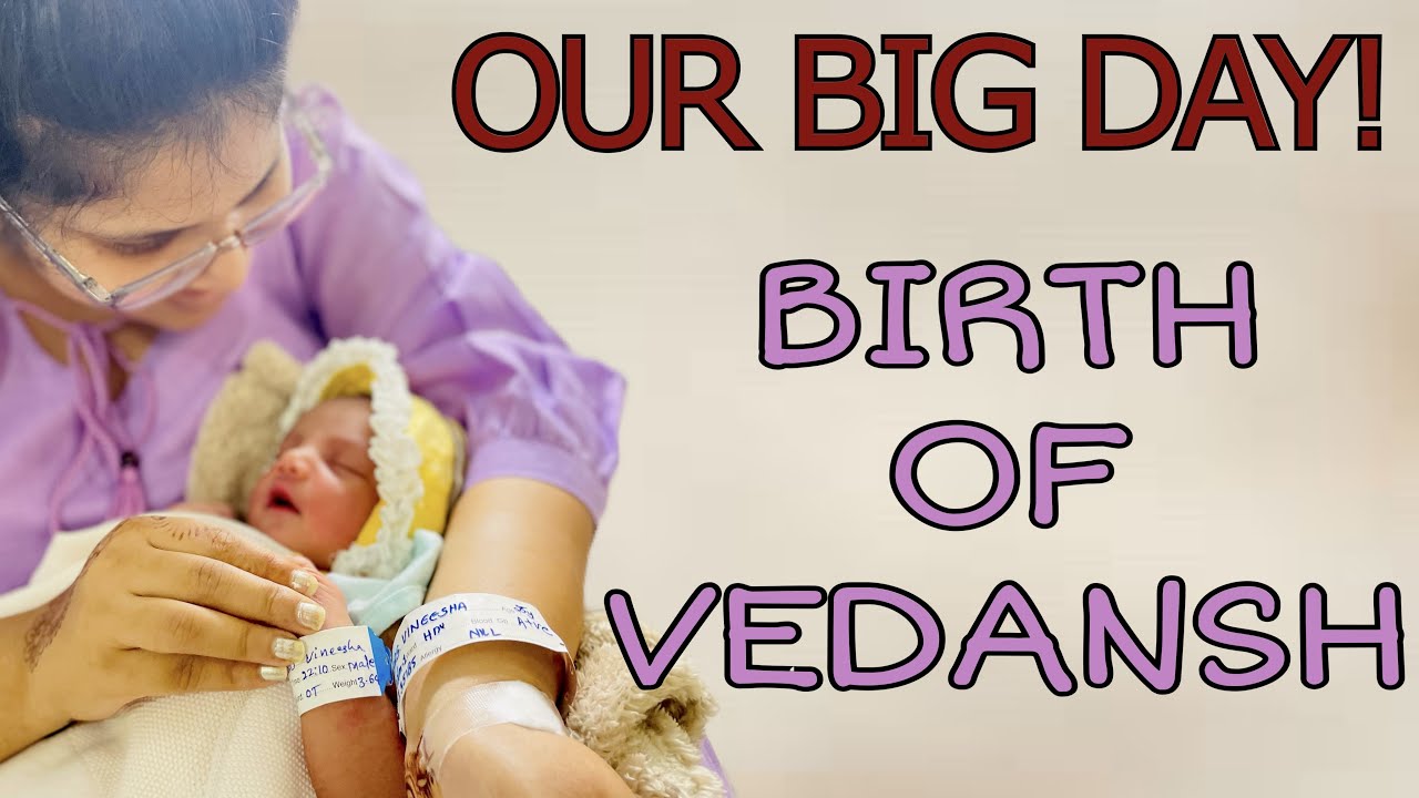 Delivery Day- Birth of vedansh || A beautiful experience || Emotional roller coaster ...