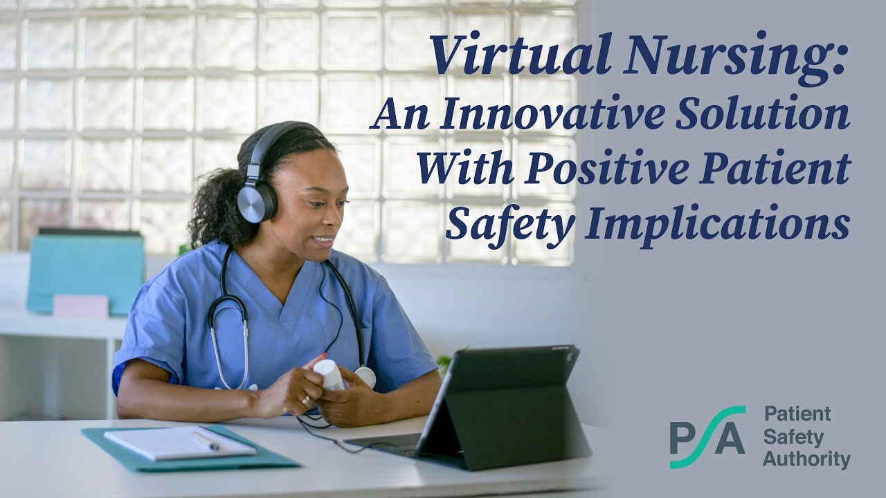 Virtual Nursing: An Innovative Solution With Positive Patient Safety ...