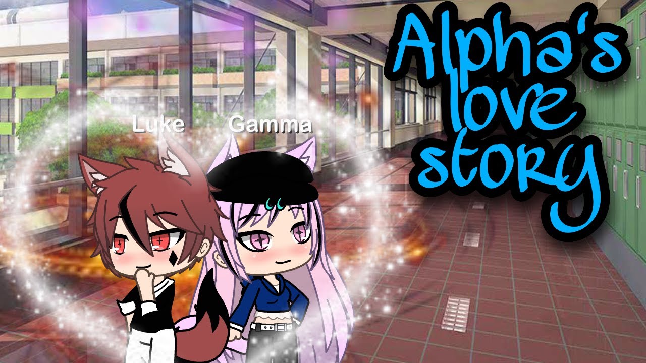 Alpha's love story ~mini gacha movie~ - YouTube