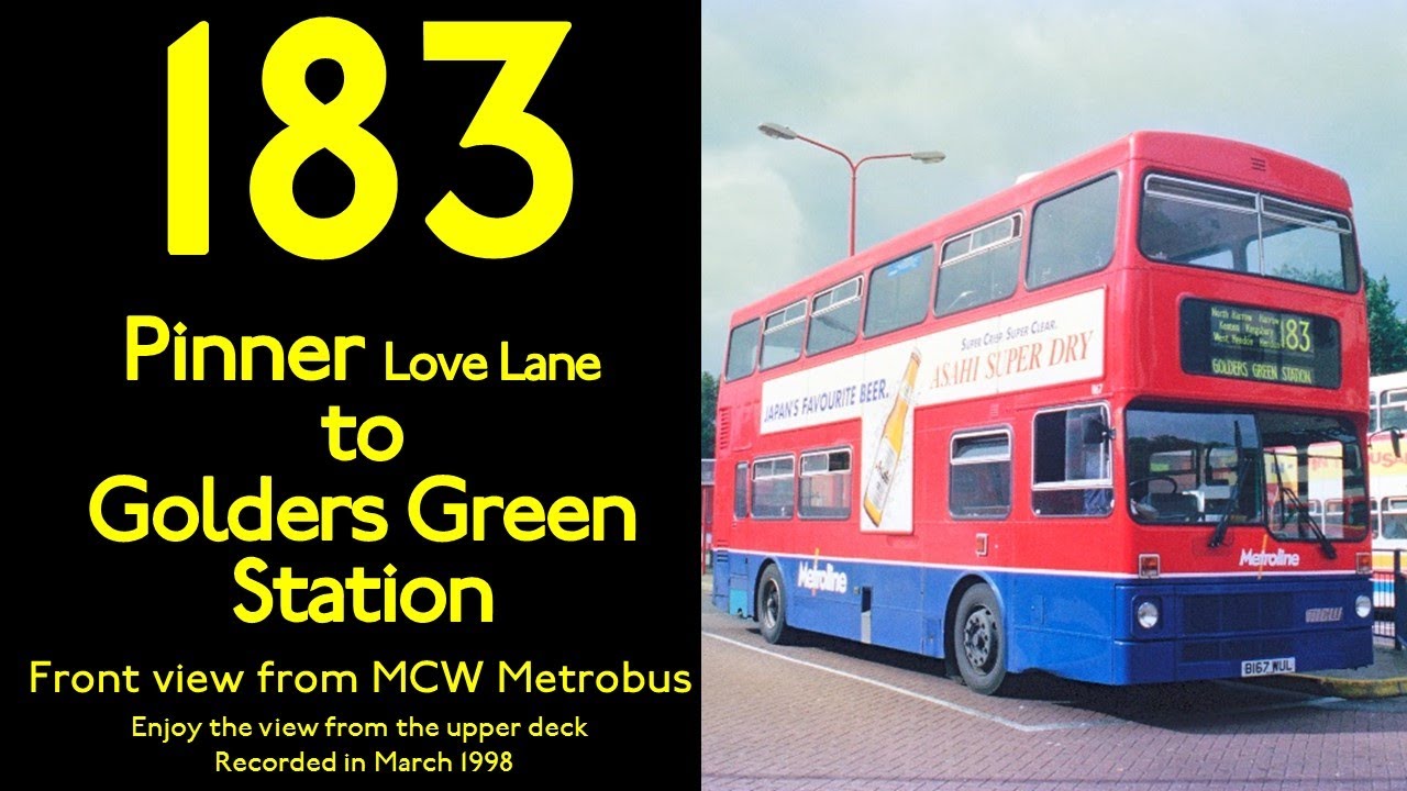 【London Bus 1998 Nostalgic Ride】【MCW Metrobus】183 Pinner to Golders ...