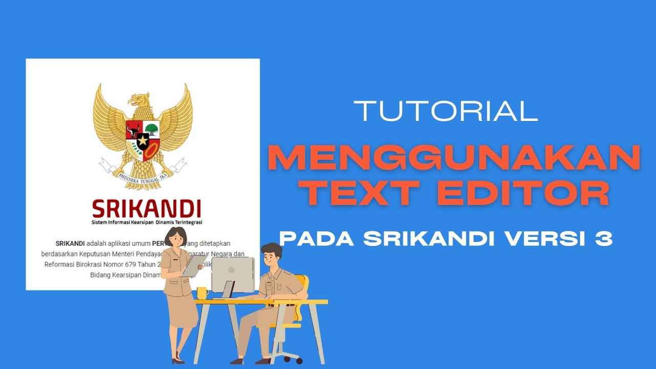 TUTORIAL MENGGUNAKAN TEXT EDITOR PADA SRIKANDI VERSI 3 - YouTube