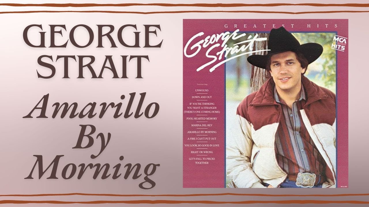 Amarillo By Morning - George Strait - YouTube