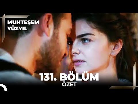 Muhteşem Yüzyıl 131. Bölüm Özet