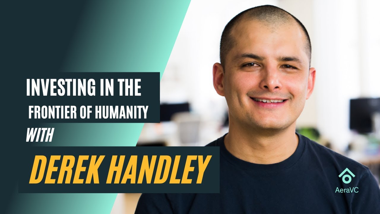 30:VC - Investing in the Frontier of Humanity with Derek Handley from Aera VC - YouTube