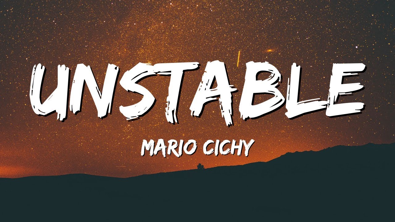 Mario Cichy - Unstable (Lyrics) - YouTube