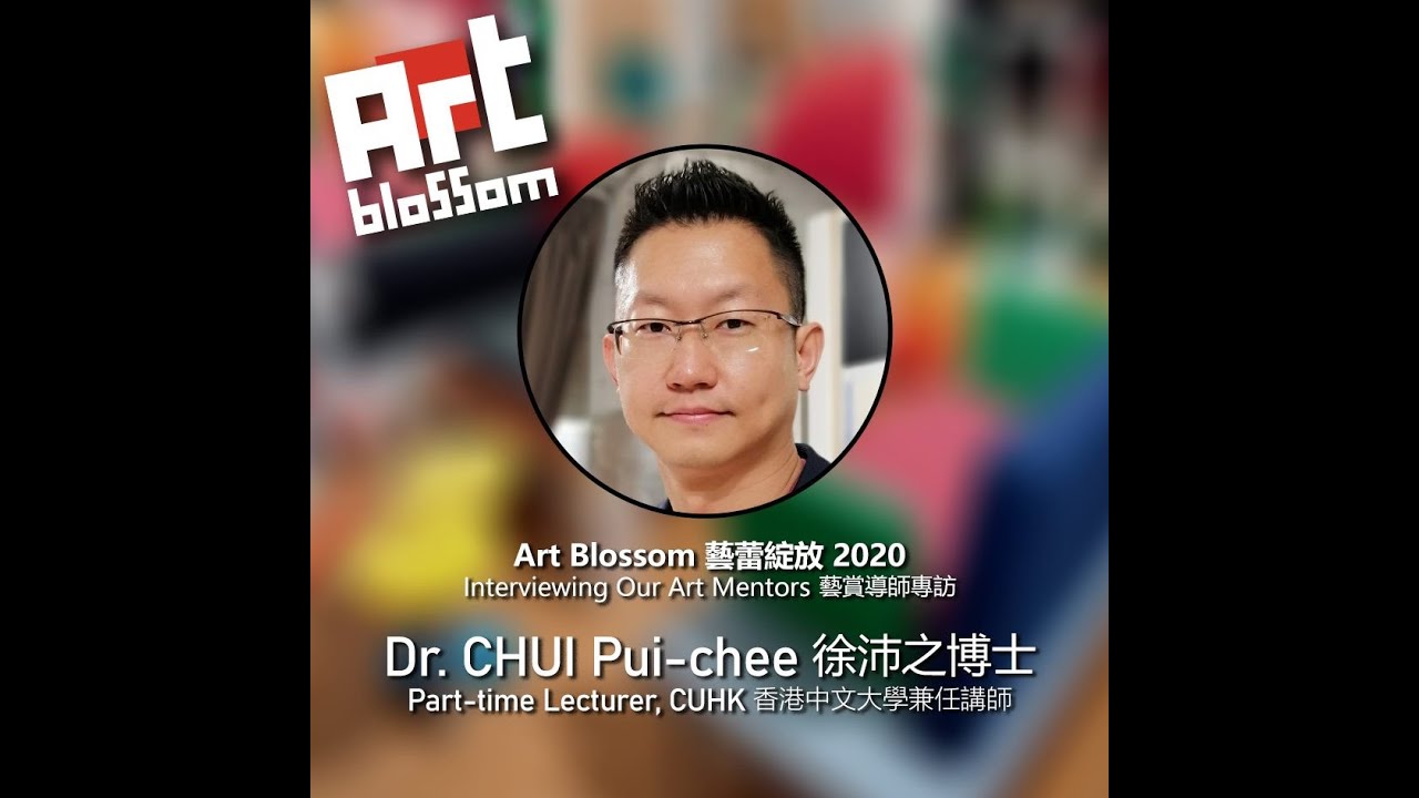 Sharing of Art Blossom 2020 Art Mentor Dr. CHUI Pui-chee (1) Art ...