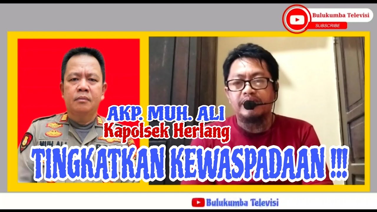 #63 : KAPOLSEK HERLANG BULUKUMBA⁉️MINTA WARGA TINGKATKAN KEWASPADAAN ‼️ - YouTube