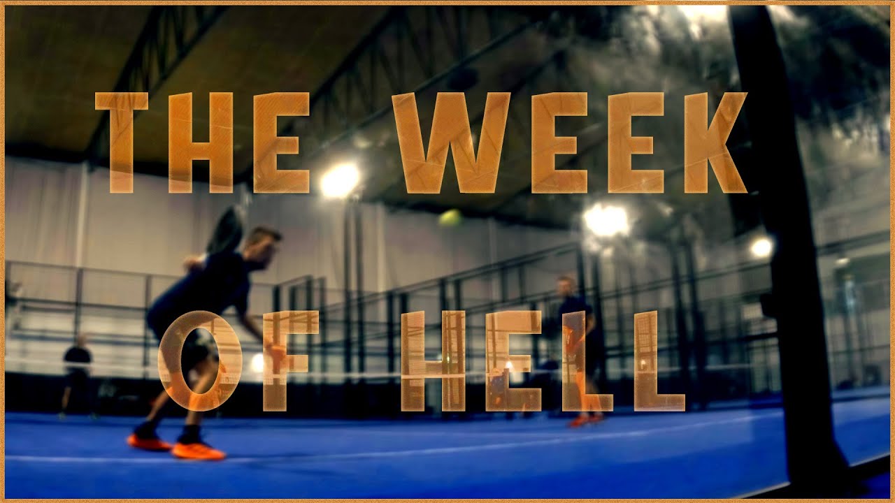 The Week Of Hell (Padel By Nilssonjs) - YouTube
