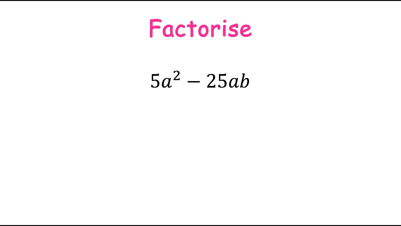 Factorisation (Part 1) - YouTube