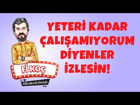 Yeteri Kadar Çalışamıyorum Diyenler İzlesin! | Fi Koç |