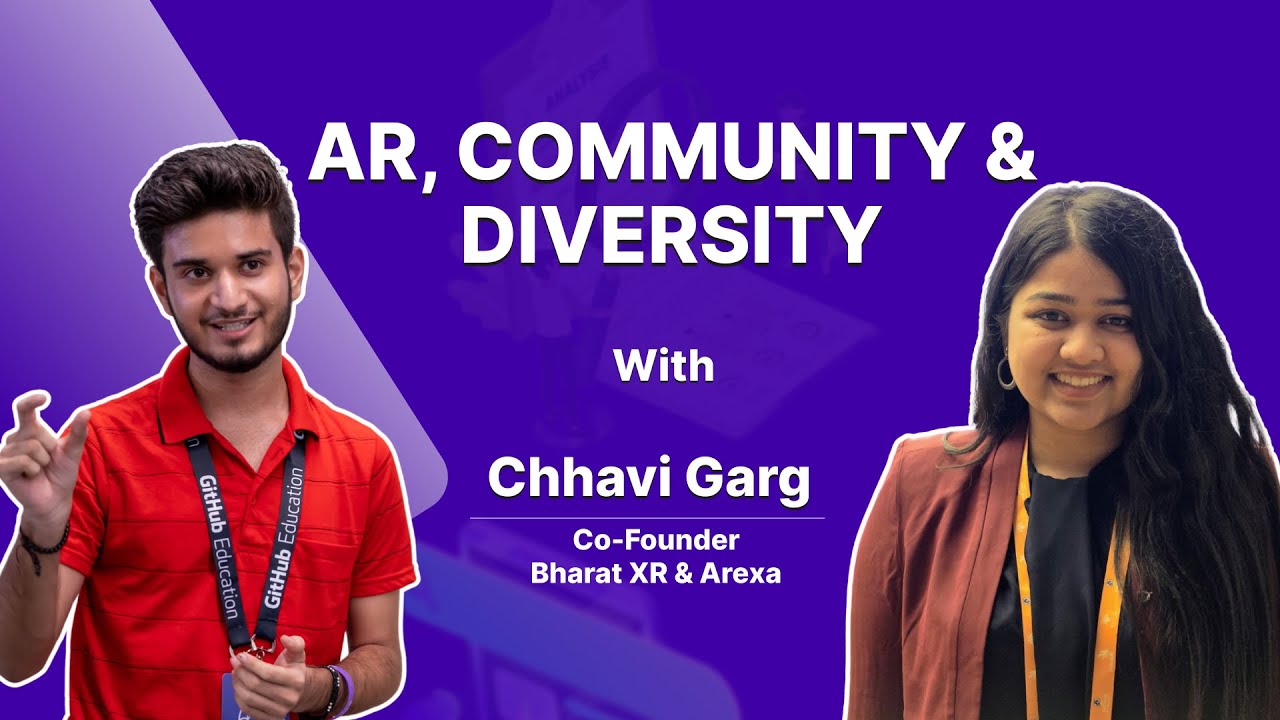 AR, Community & Diversity | With Chhavi Garg | Co-Founder Bharat XR ...