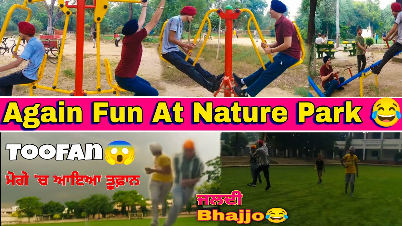 Again Fun At Nature Park 😂 | Toofan😱 | ਮੋਗੇ ਚ ਆਇਆ ਤੂਫ਼ਾਨ | JOBAN ...