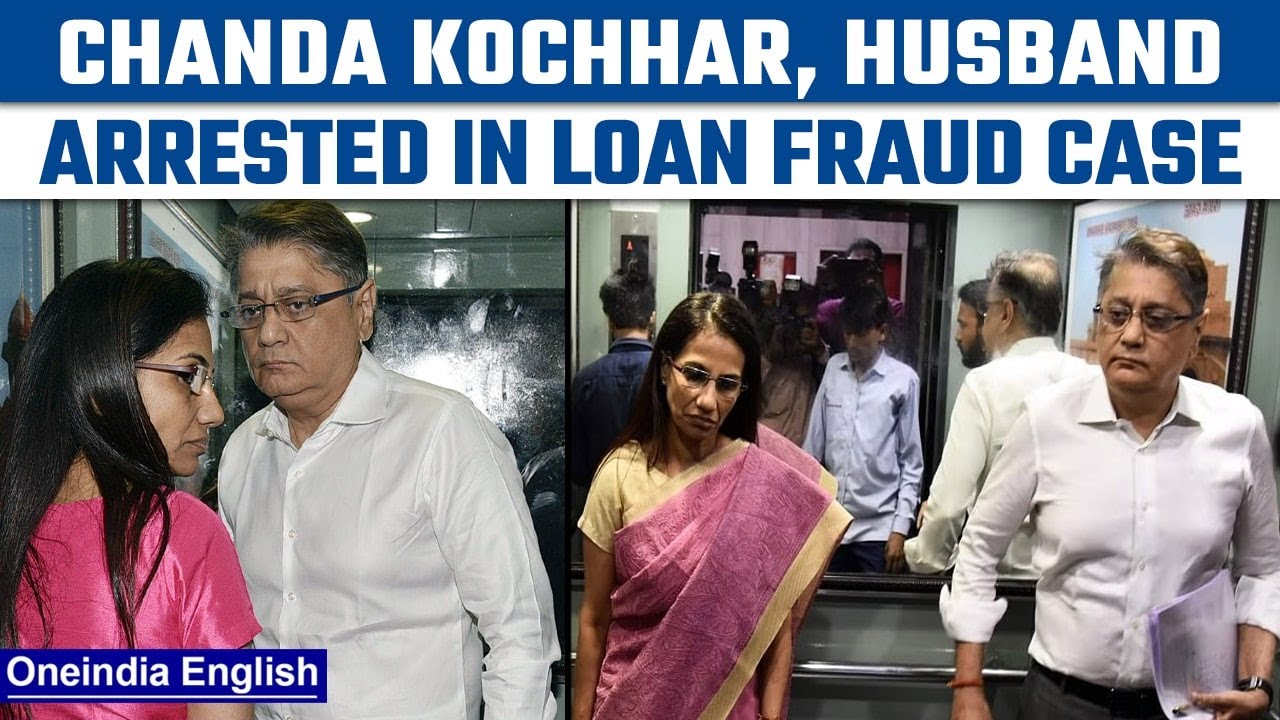 Ex-ICICI Bank CEO Chanda Kochhar, husband arrested in loan fraud case ...