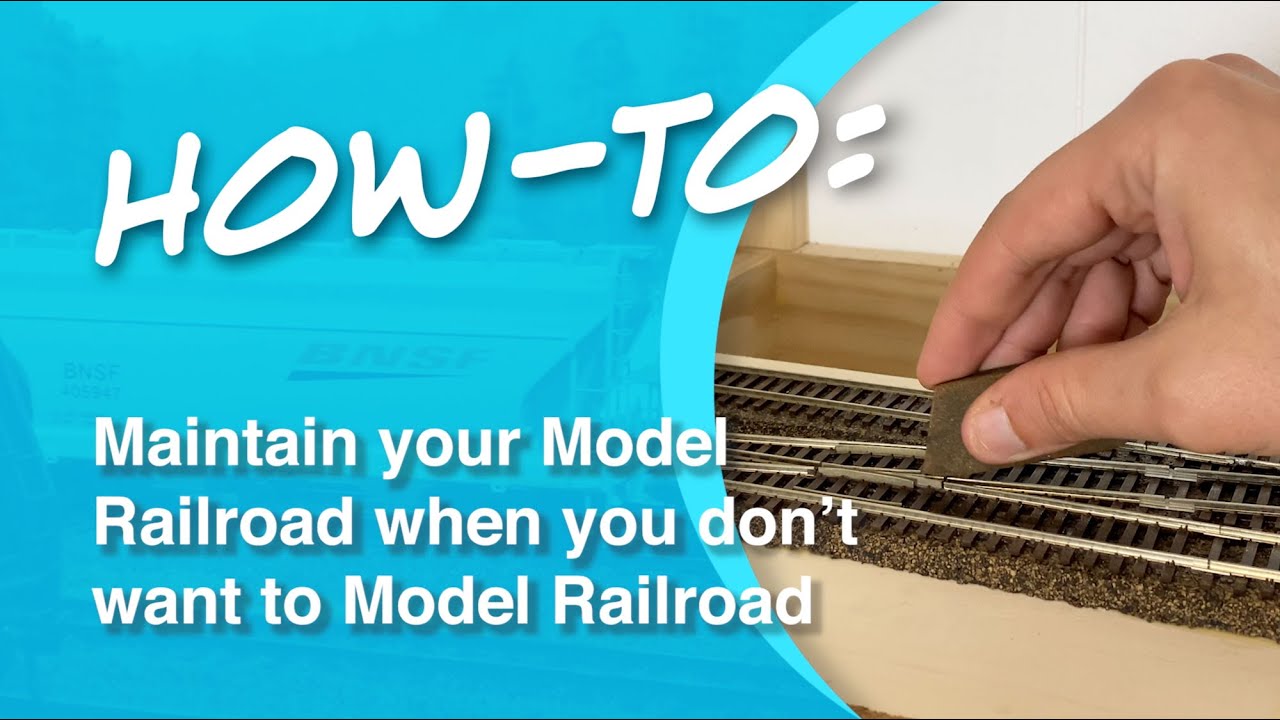 How-To: Maintain Your Model Railroad When You Don't Want to Model ...