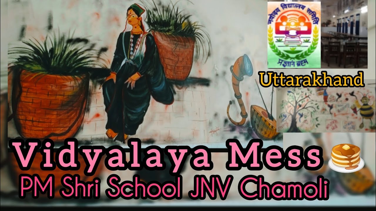 🥞Vidyalaya Mess🧆🥛🌅PM Shri School JNV Chamoli, Uttarakhand - YouTube