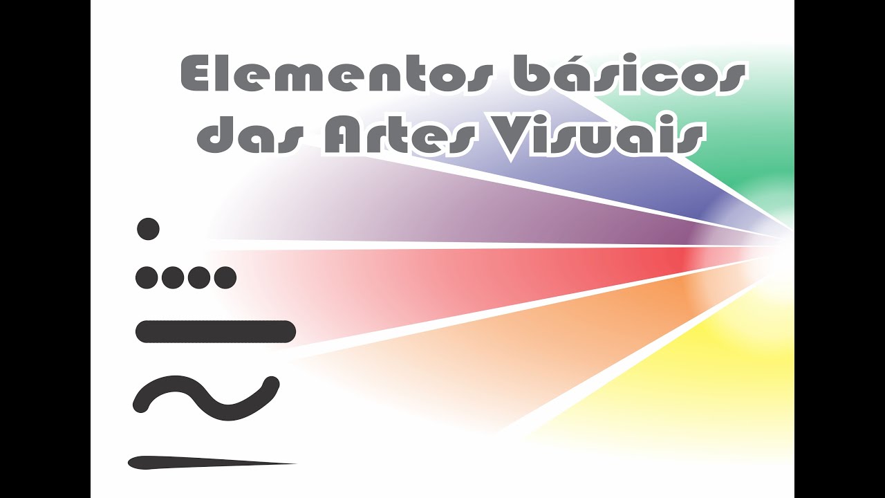 Elementos basicos da Artes Visuais - YouTube