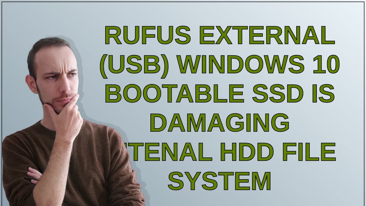 Rufus external (USB) Windows 10 bootable SSD is damaging intenal HDD ...