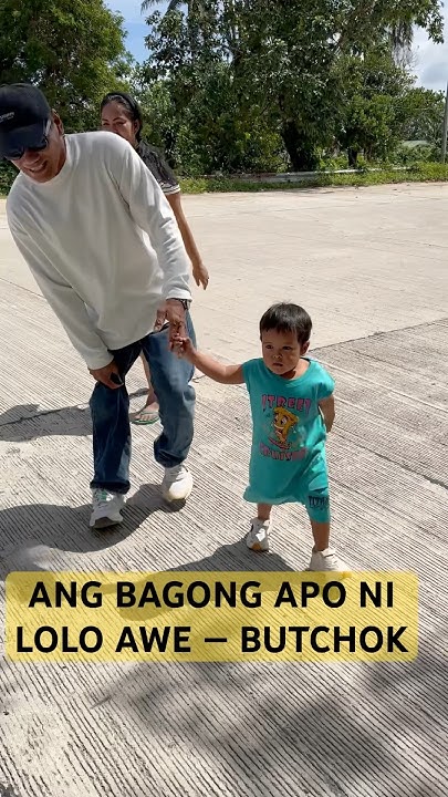 ANG BAGONG APO NI LOLO AWE — BUTCHOK - YouTube