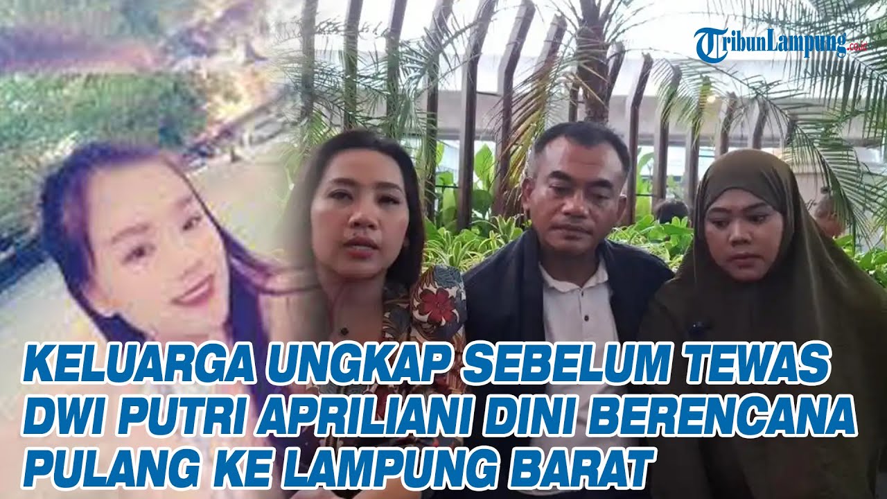 Keluarga Ungkap Sebelum Tewas Dwi Putri Apriliani Dini Berencana Pulang ...