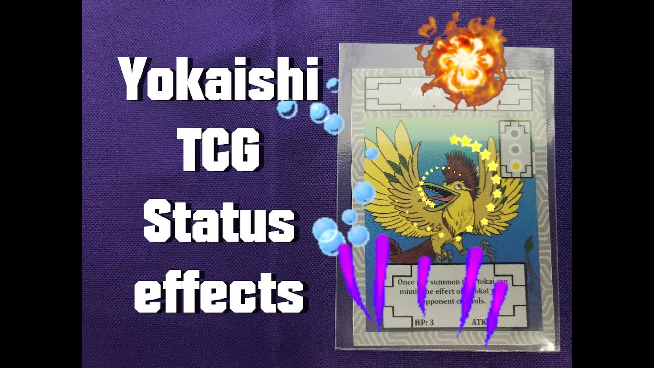 Yokaishi TCG Status Effects Explained (Homemade TCG) - YouTube
