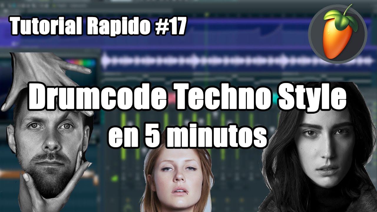 Techno estilo Drumcode en 5 minutos | Tutorial Rápido #17 FL Studio - YouTube