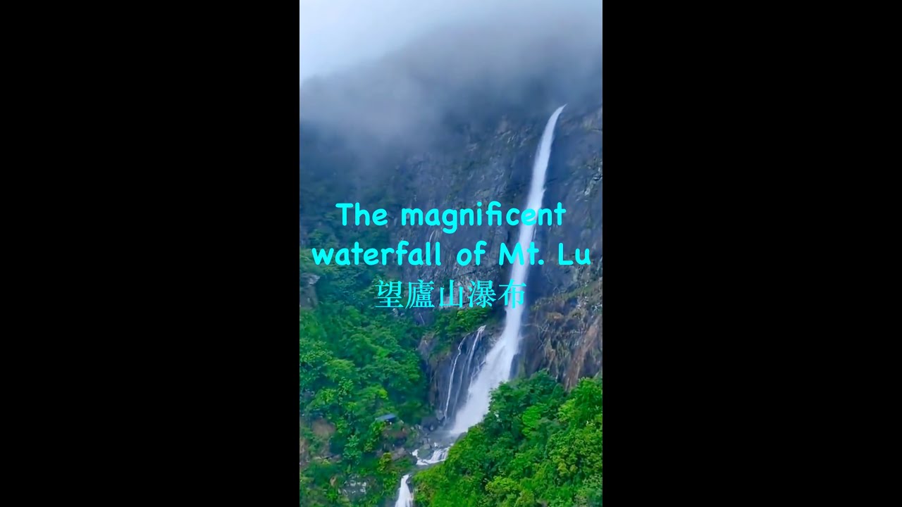 The Magnificent Waterfall at Mount. Lu 望廬山瀑布 - YouTube